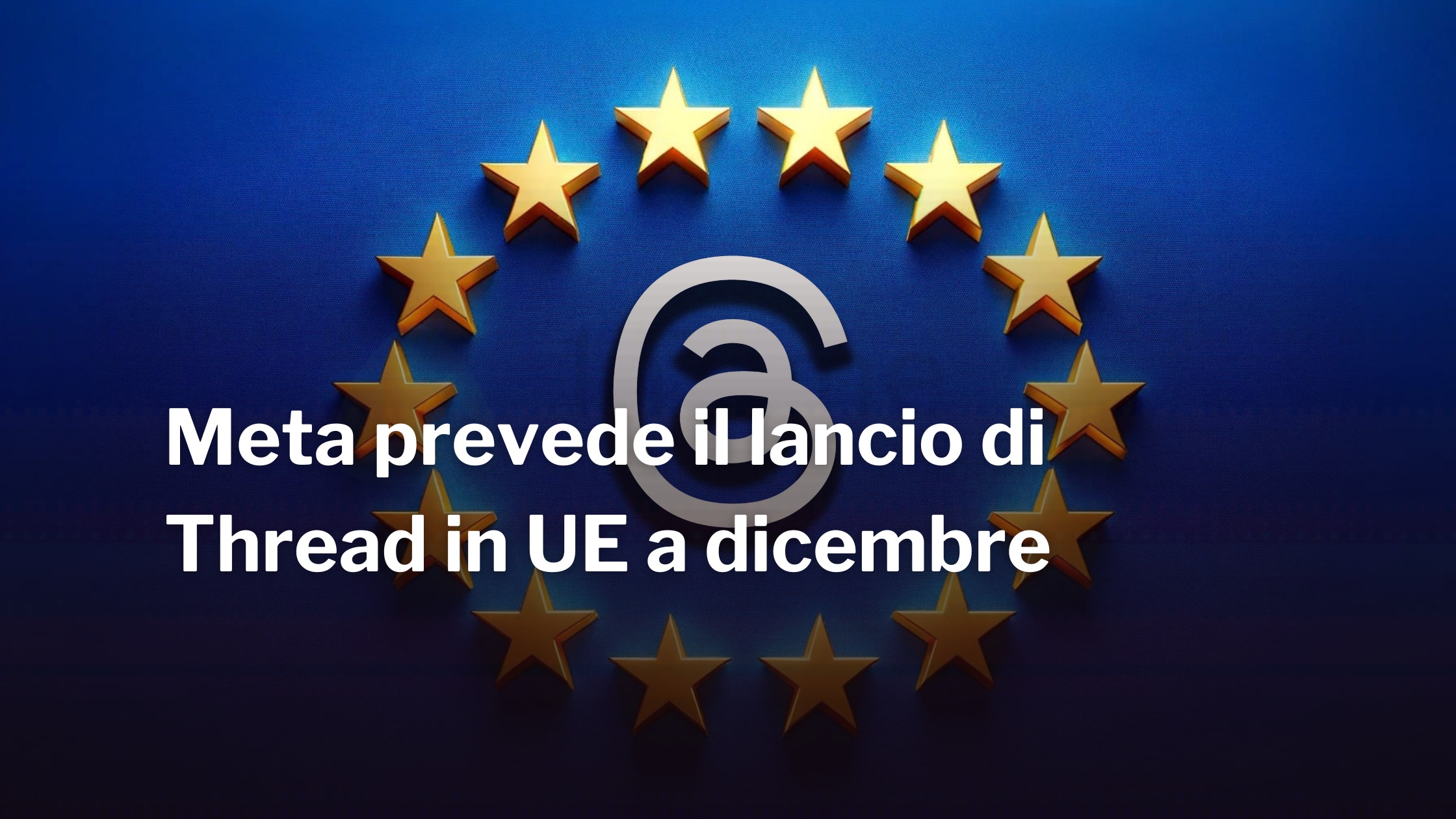 Meta prevede il lancio di Threads in UE a dicembre